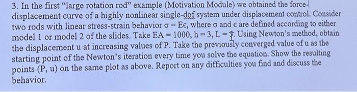 Solved = 3. In the first "large rotation rod" example | Chegg.com