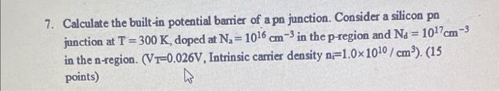 Solved 7. Calculate the built-in potential barrier of a pn | Chegg.com