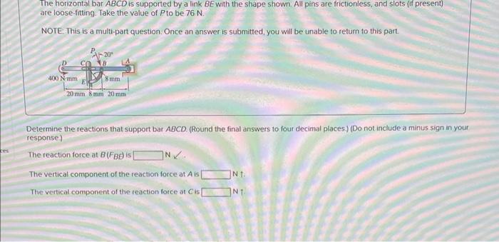 Solved The horizontal bar ABCD is supported by a link BE | Chegg.com