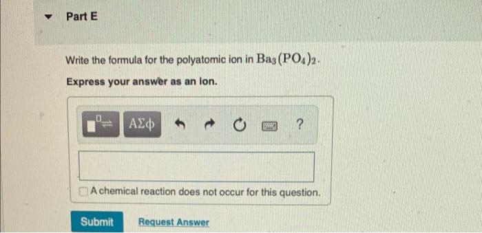 Solved Item 34 Part A Write the formula for the polyatomic | Chegg.com