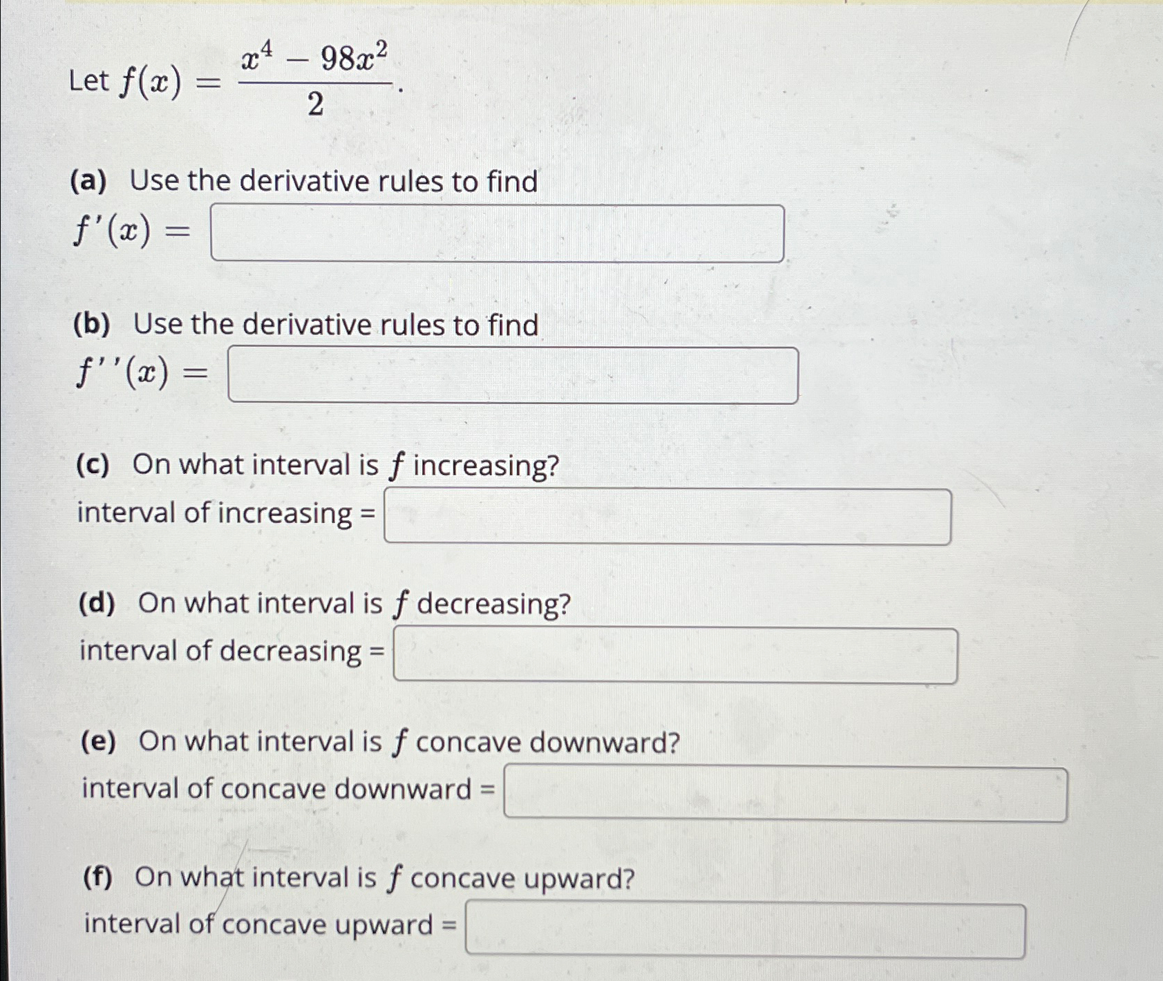 Solved Let f(x)=x4-98x22.(a) ﻿Use the derivative rules to | Chegg.com