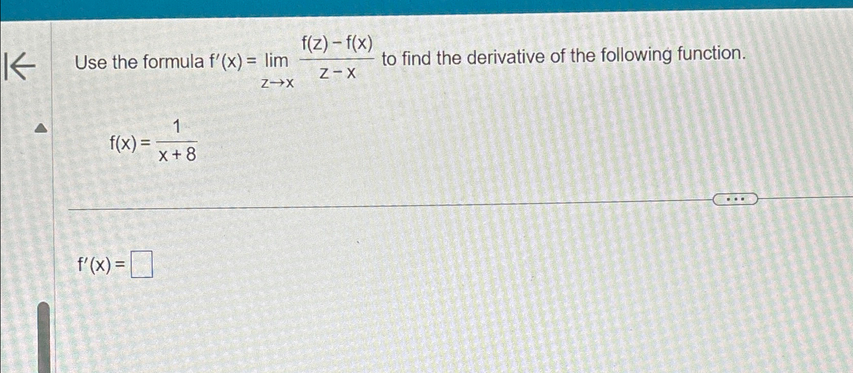 Solved Use the formula f'(x)=limz→xf(z)-f(x)z-x ﻿to find the | Chegg.com