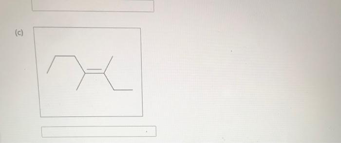 Solved Name Each Alkene And Specify Its Configuration By The