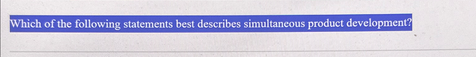 Solved Which of the following statements best describes | Chegg.com