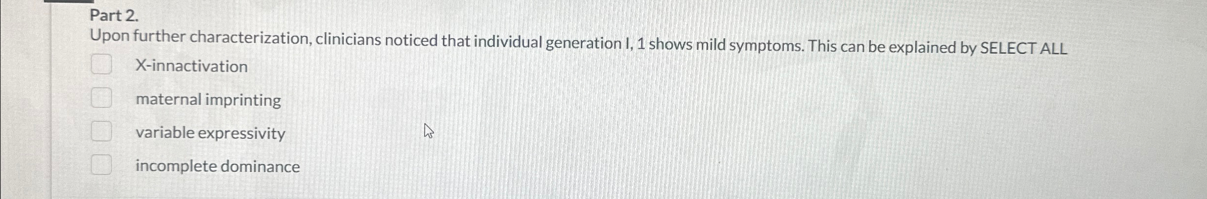 Solved Part 2.Upon further characterization, clinicians | Chegg.com