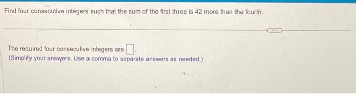Solved Find four consecutive integers such that the sum of | Chegg.com