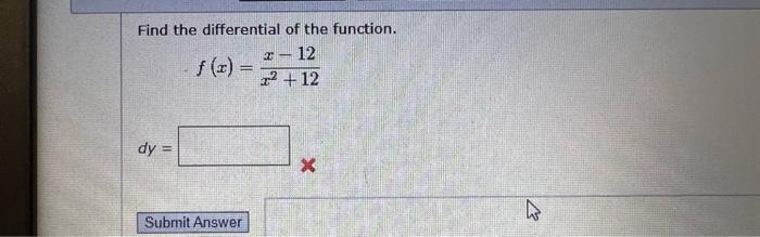 Solved Find the differential of the function. f(x)=x2+12x−12 | Chegg.com