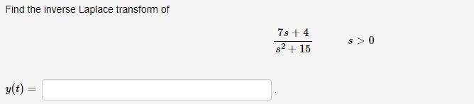 Solved Find the inverse Laplace transform of 8s + 9 S2 + 13 | Chegg.com