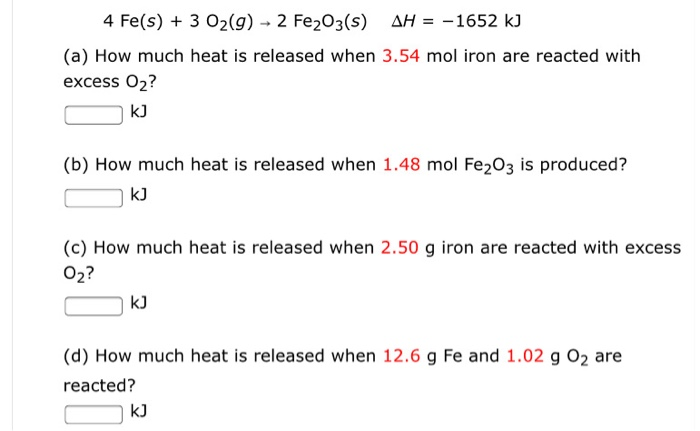 Solved 4 Fe(s) + 3 O2(g) → 2 Fe2O3(s) AH = -1652 kJ (a) How | Chegg.com
