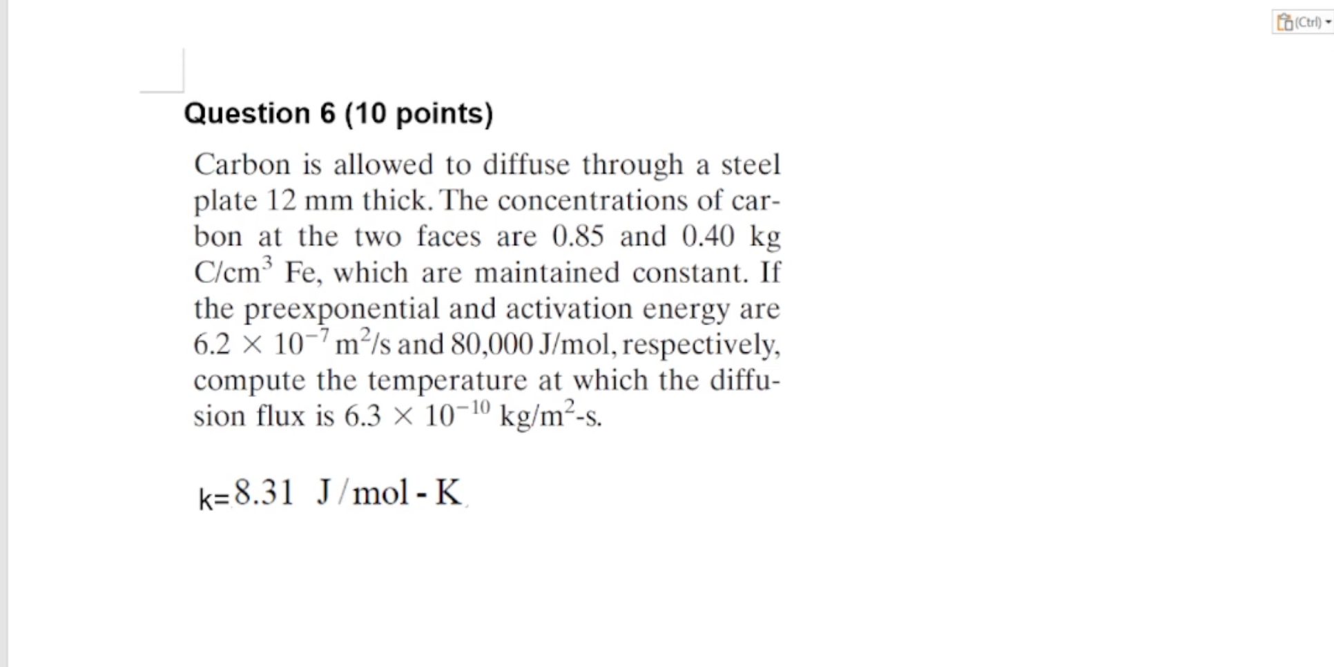 Solved Question 6 (10 ﻿points)Carbon is allowed to diffuse | Chegg.com