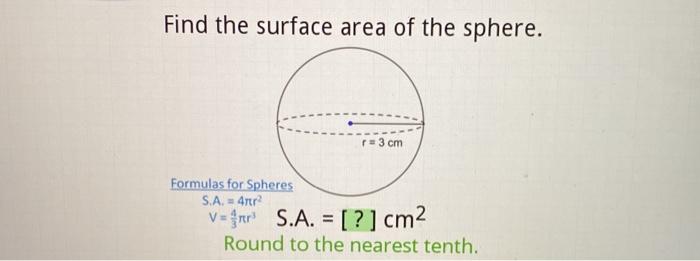 Solved Find the surface area of the sphere. r = 3 cm | Chegg.com