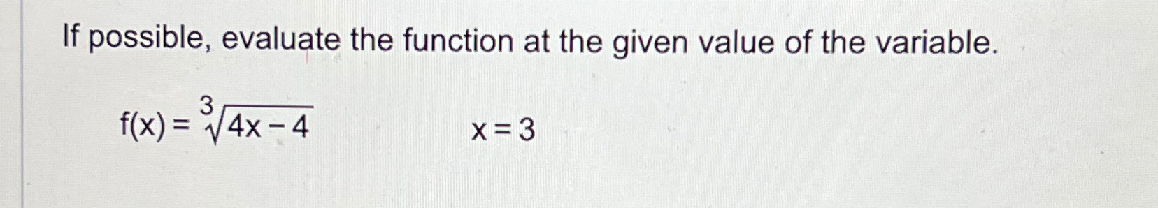 Solved If possible, evaluate the function at the given value | Chegg.com