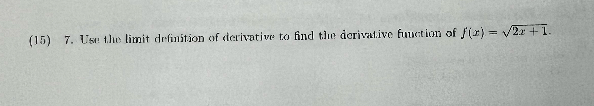 Solved 15 7 ﻿use The Limit Definition Of Derivative To