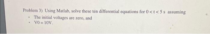 Problem 3) Using Matlab, solve these ten differential | Chegg.com