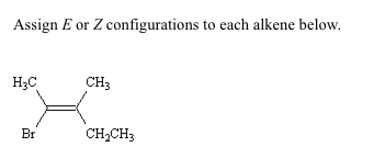 Solved Assign E ﻿or Z ﻿configurations to each alkene below. | Chegg.com