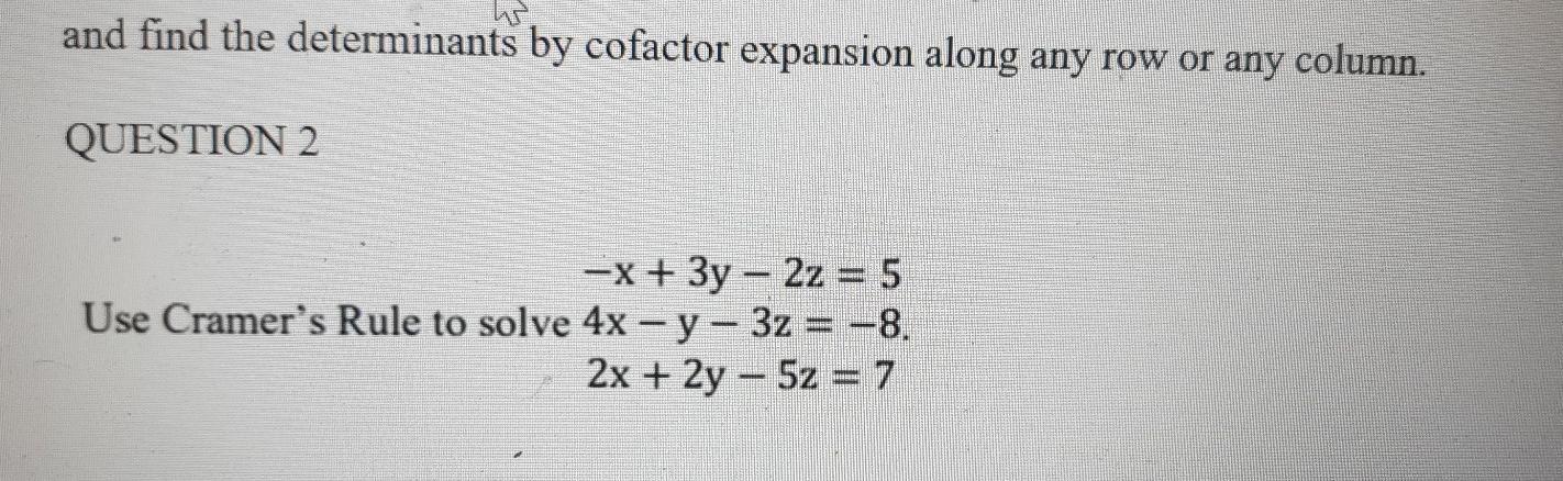 Solved ho and find the determinants by cofactor expansion | Chegg.com