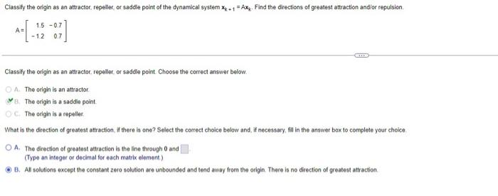 Solved Classify the origin as an attractor, repeller, or | Chegg.com