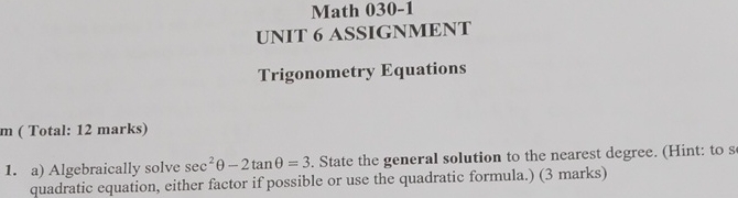 Solved Math 030-1UNIT 6 ﻿ASSIGNMENTTrigonometry Equationsm ( | Chegg.com