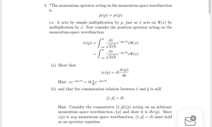 Solved 3 The Momentum Operator Acting On The Momentum