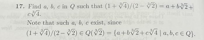 Solved 17. Find a, b, c in Q such that (1+34)/(2-3/2) = | Chegg.com