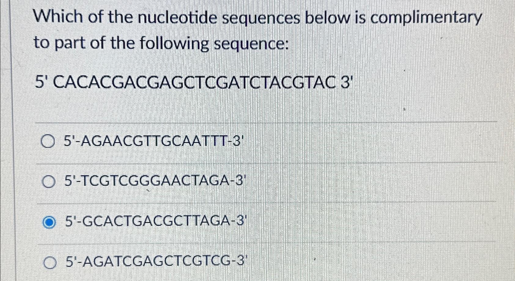 Solved Which of the nucleotide sequences below is | Chegg.com
