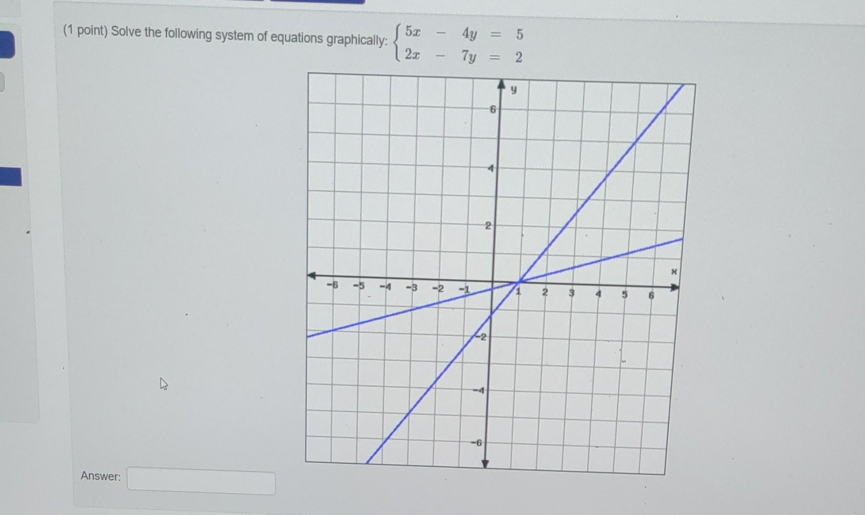 Solved {5x−4y=52x−7y=2 | Chegg.com