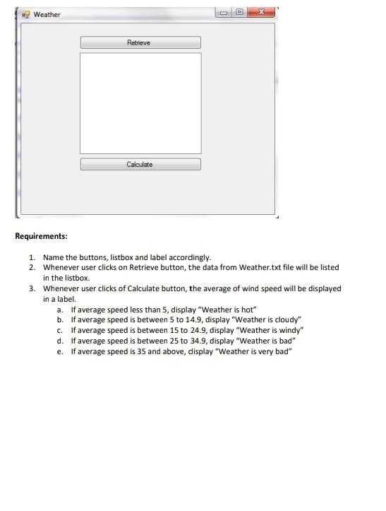 Solved Weather Retrieve Calculate O Requirements: 1. Name | Chegg.com