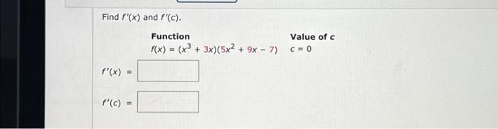 Solved Find f′(x) and f′(c). Function Value | Chegg.com