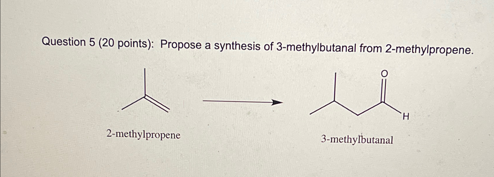 Solved Question 5 (20 ﻿points): Propose a synthesis of | Chegg.com