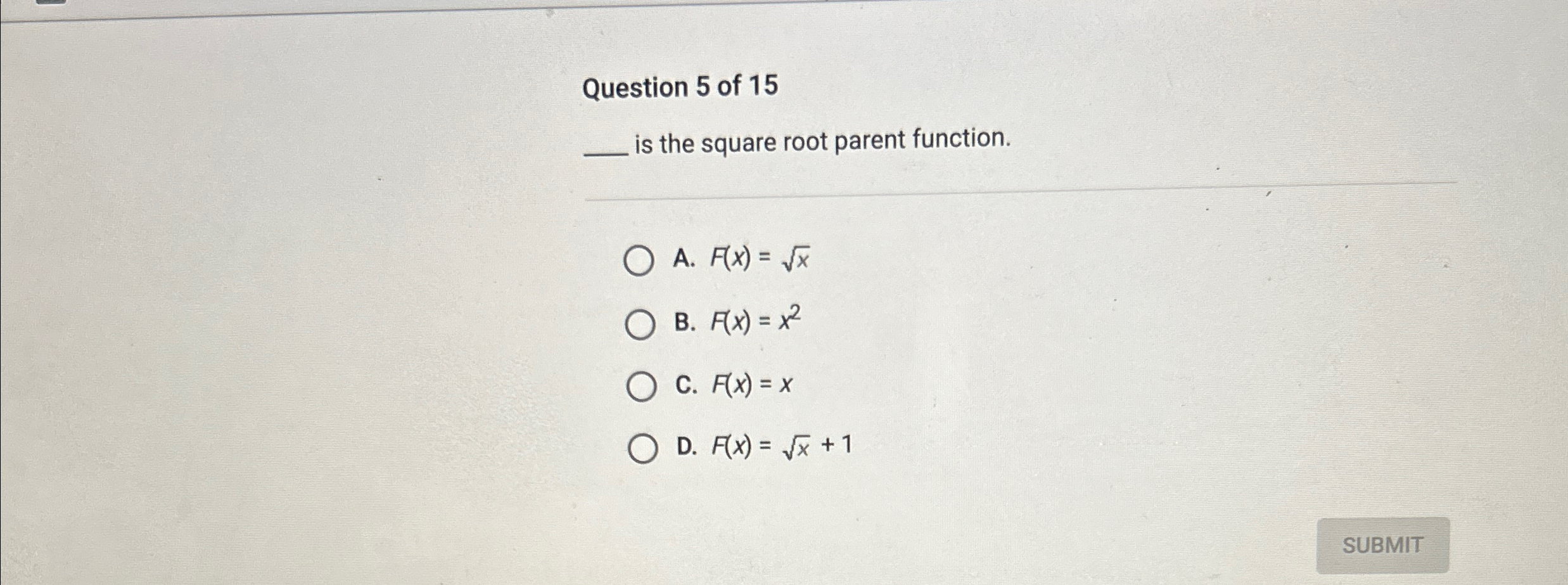 Solved Question 5 ﻿of 15 ﻿is the square root parent | Chegg.com