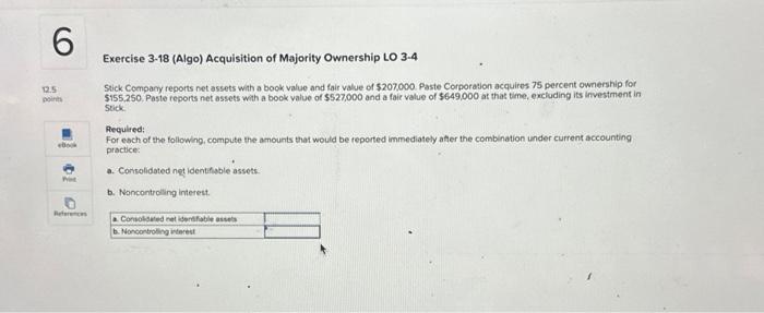 Exercise 3-18 (Algo) Acquisition of Majority | Chegg.com Exercise 3-18 (Algo) Acquisition of Majority | Chegg.com