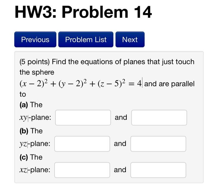 Solved HW3: Problem 14 Previous Problem List Next - = (5 | Chegg.com