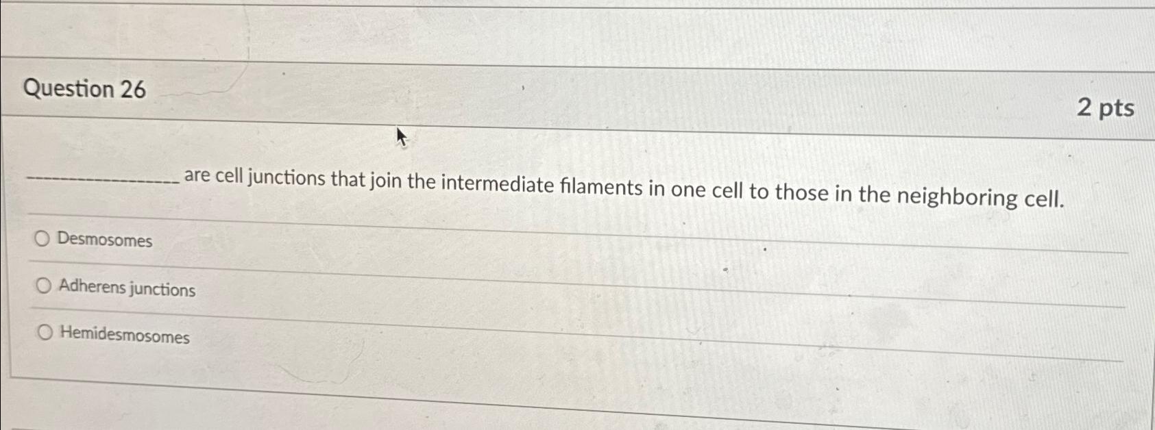Solved Question 262 ﻿ptsare cell junctions that join the | Chegg.com