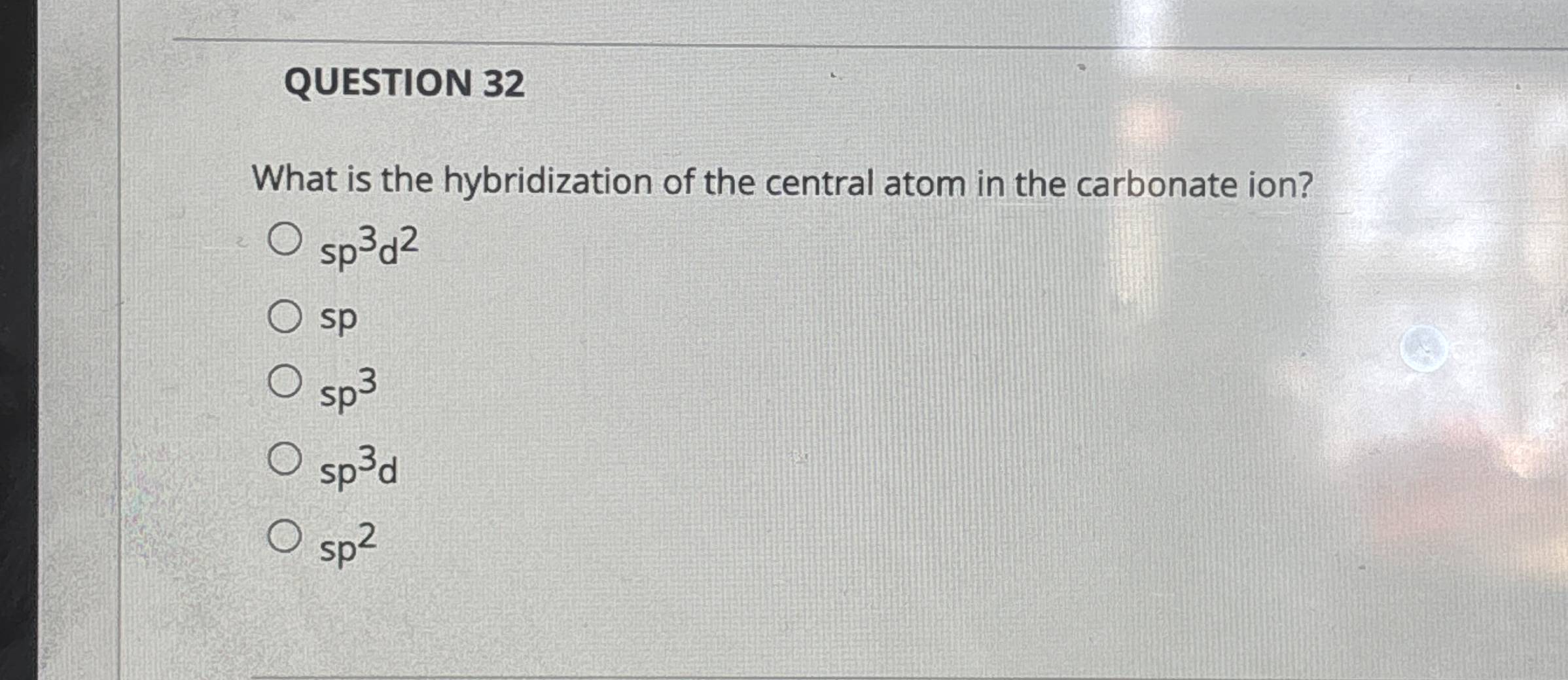 Solved QUESTION 32What is the hybridization of the central | Chegg.com