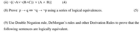 Solved (ii) ¬[(¬A∨¬(B∧C))∨(A∧B)] (4) (8) Prove: p→q⇔¬q→¬p | Chegg.com