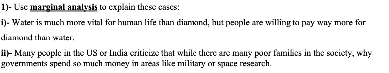 Solved - ﻿Use marginal analysis to explain these cases:i)- | Chegg.com
