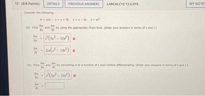 Solved Consider the following. w=xyz,x=s+5t,y=s−5t,z=st2 (a) | Chegg.com