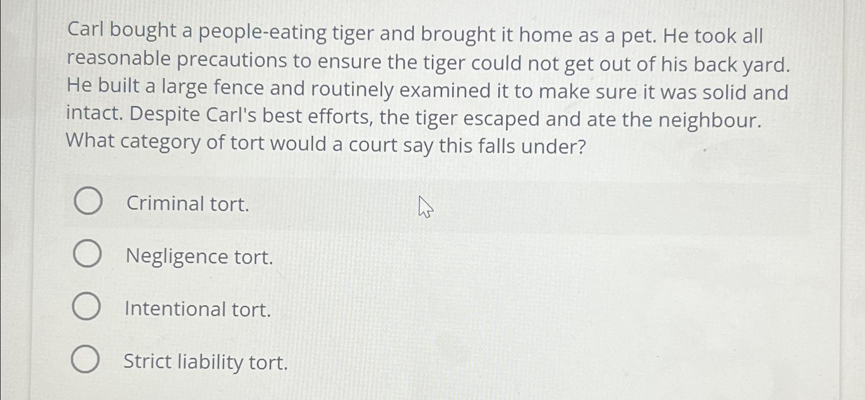 Solved Carl bought a people-eating tiger and brought it home | Chegg.com