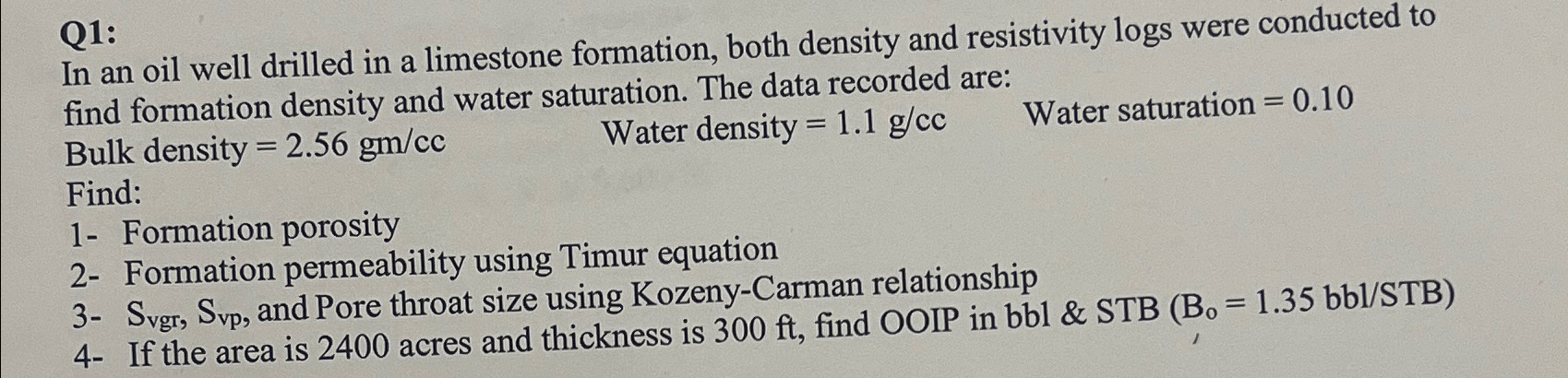 Solved Q1:In an oil well drilled in a limestone formation, | Chegg.com
