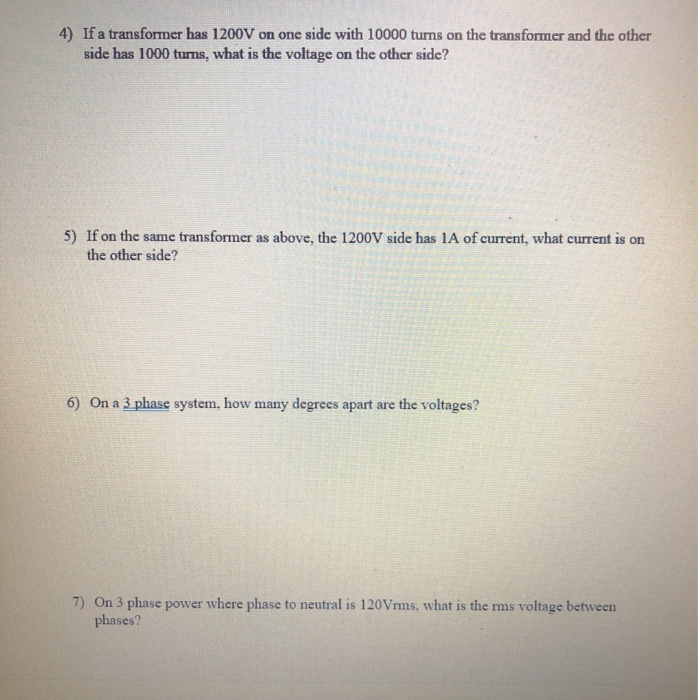 Solved 4) If a transformer has 1200V on one side with 10000 | Chegg.com
