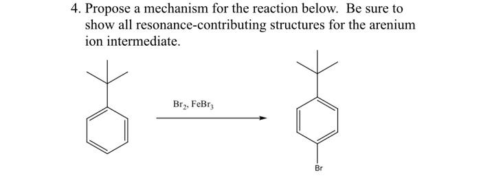 Solved 4. Propose a mechanism for the reaction below. Be | Chegg.com