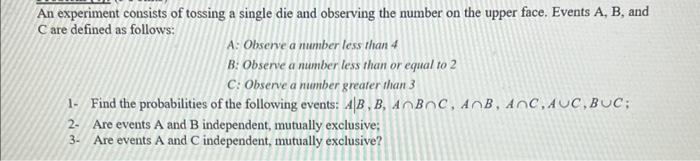 Solved An experiment consists of tossing a single die and | Chegg.com