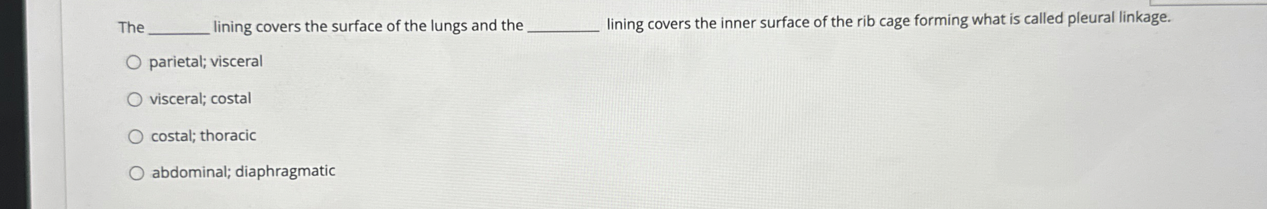 Solved Thelining covers the surface of the lungs and | Chegg.com