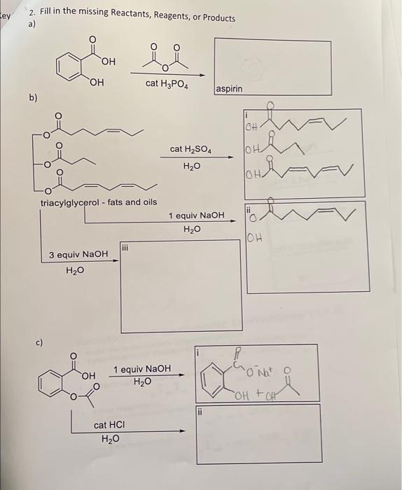 Solved ey 2. Fill in the missing Reactants, Reagents, or | Chegg.com