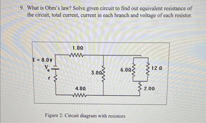 Solved 9. What is Ohm's law? Solve given circuit to find out | Chegg.com