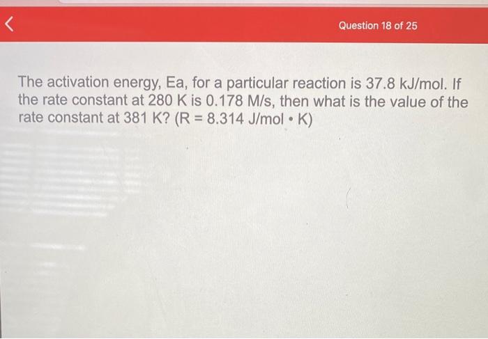 Solved Question 18 of 25 The activation energy, Ea, for a | Chegg.com