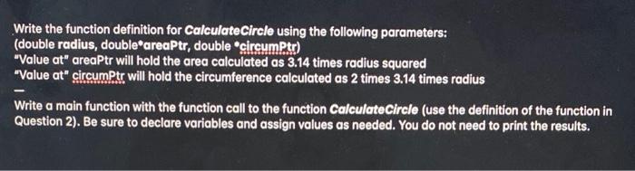 Solved Write the function definition for Calculatecircle | Chegg.com
