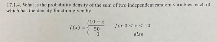 Solved 17.1.4. What is the probability density of the sum of | Chegg.com
