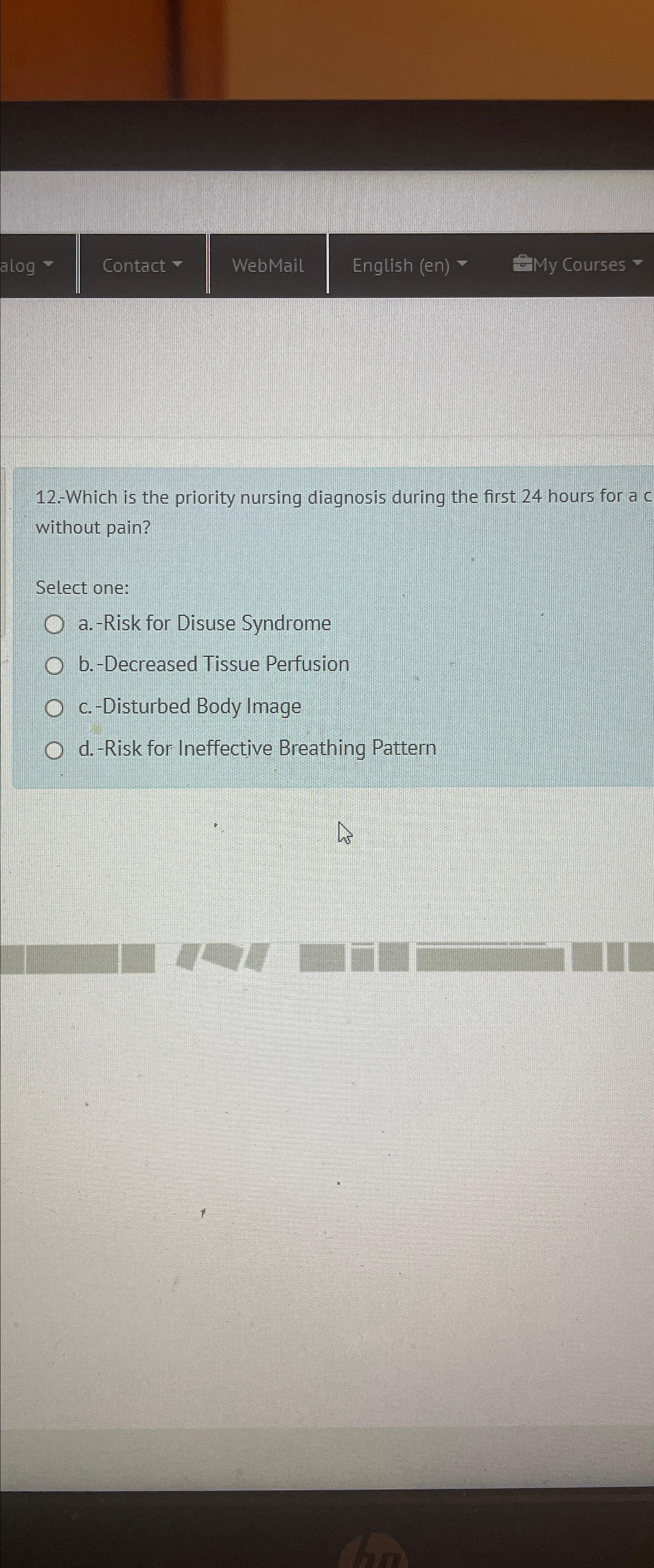 Solved 12.-Which is the priority nursing diagnosis during | Chegg.com