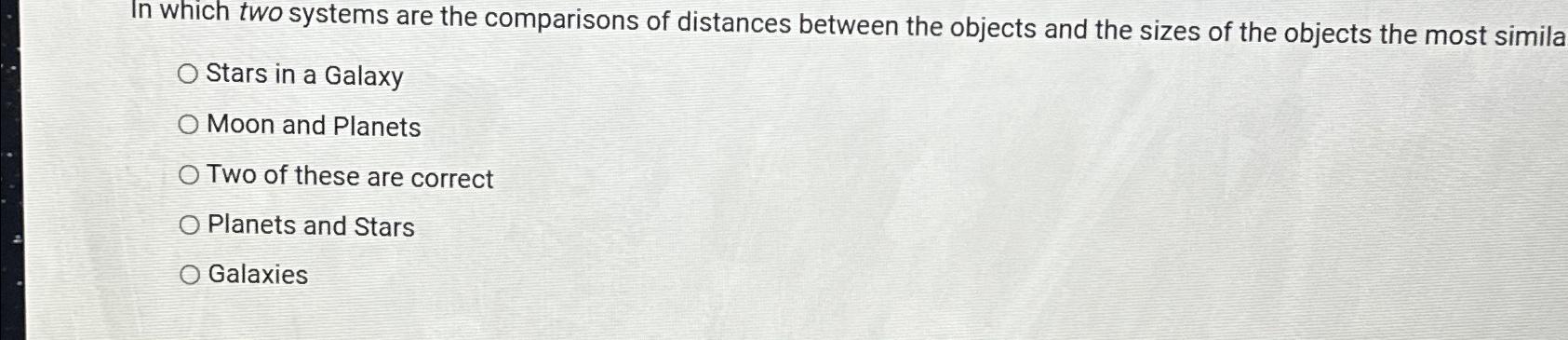 Solved In which two systems are the comparisons of distances | Chegg.com
